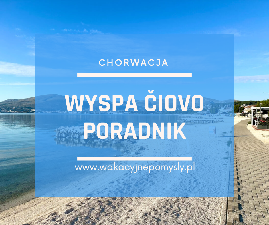Wyspa Čiovo - co zobaczyć i zwiedzić, atrakcje, restauracje, plaże ...